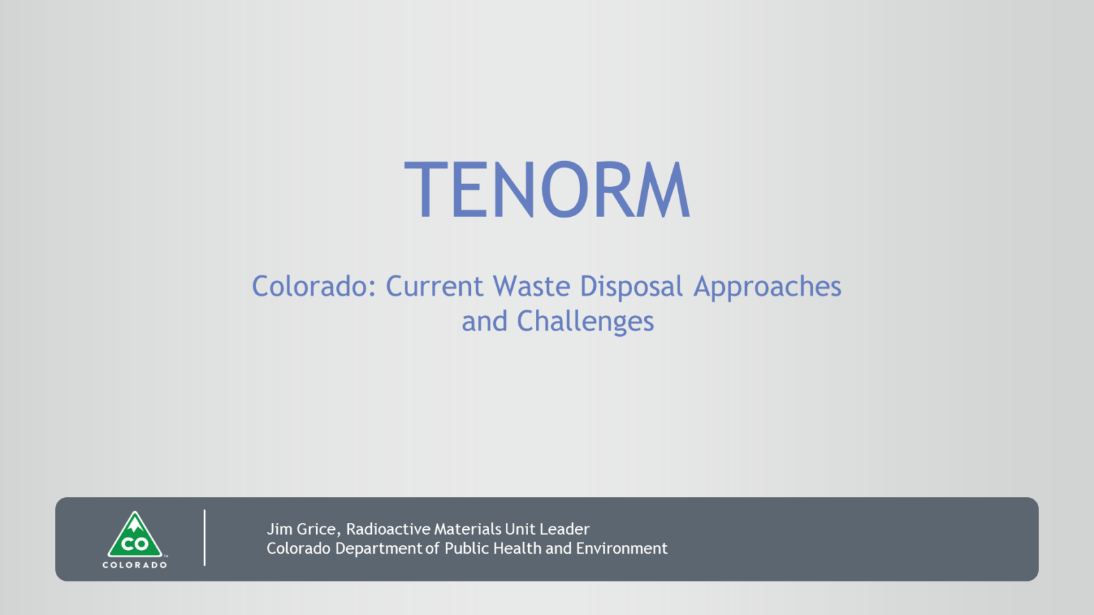 TENORM - Colorado: Current Waste Disposal Approaches and Challenges - CRCPD